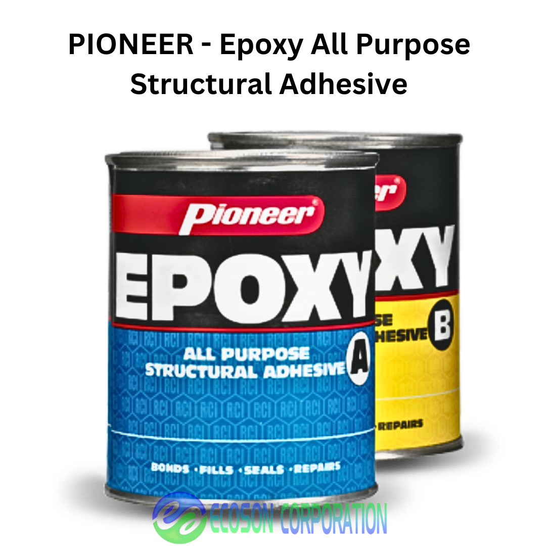 PIONEER - Epoxy All Purpose Structural Adhesive - Ecoson Corporation ...